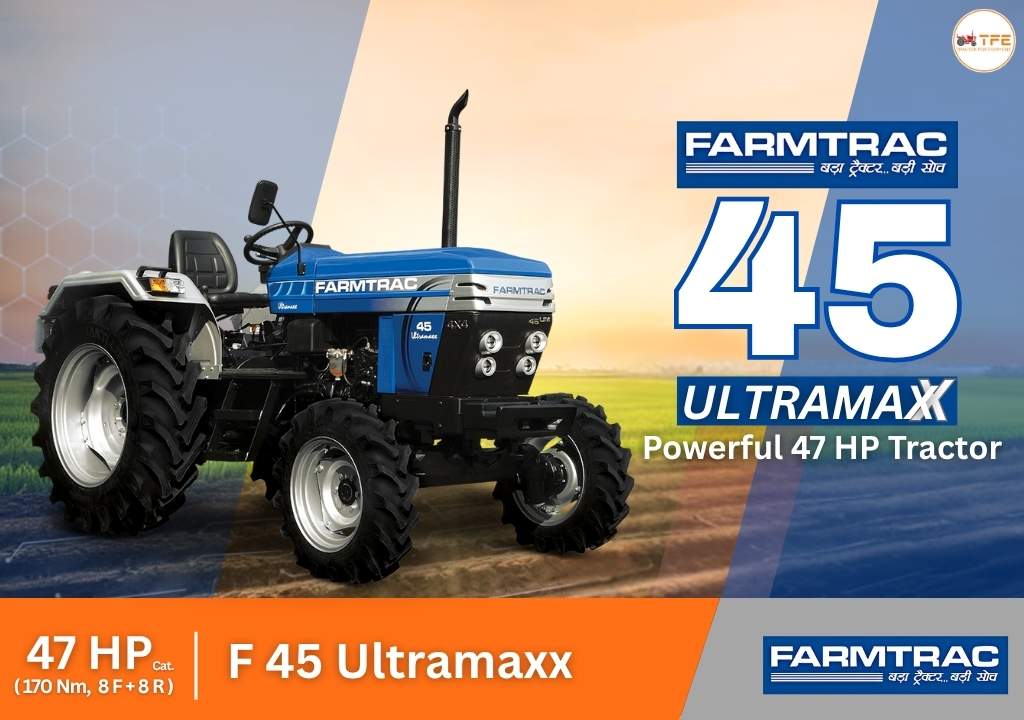 Farmtrac 45 Ultramaxx Review 2025: Powerful 47 HP Tractor for Indian Farmers