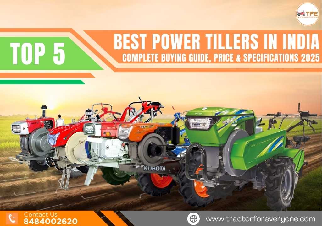 Top 5 Power Tillers in India – Complete Buying Guide 2025